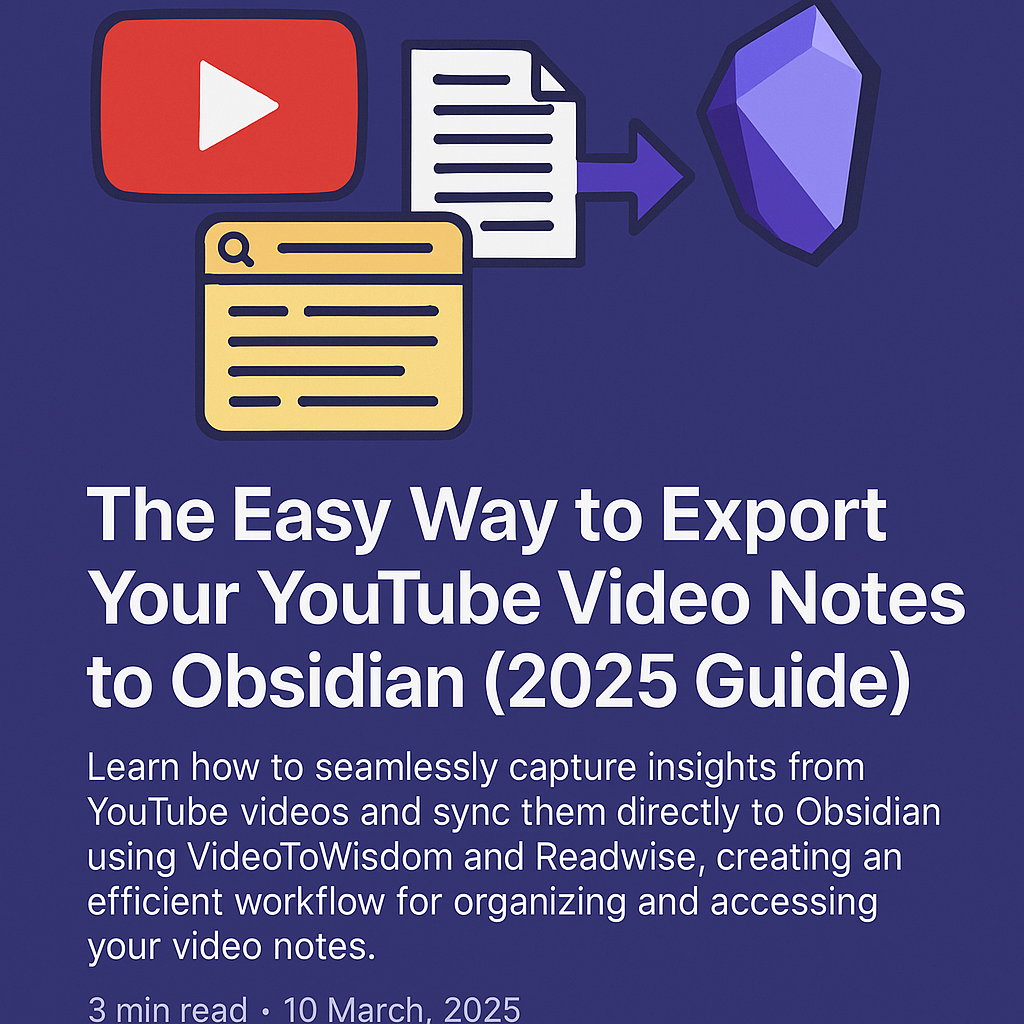The Easy Way to Export Your YouTube Video Notes to Obsidian (2025 Guide)